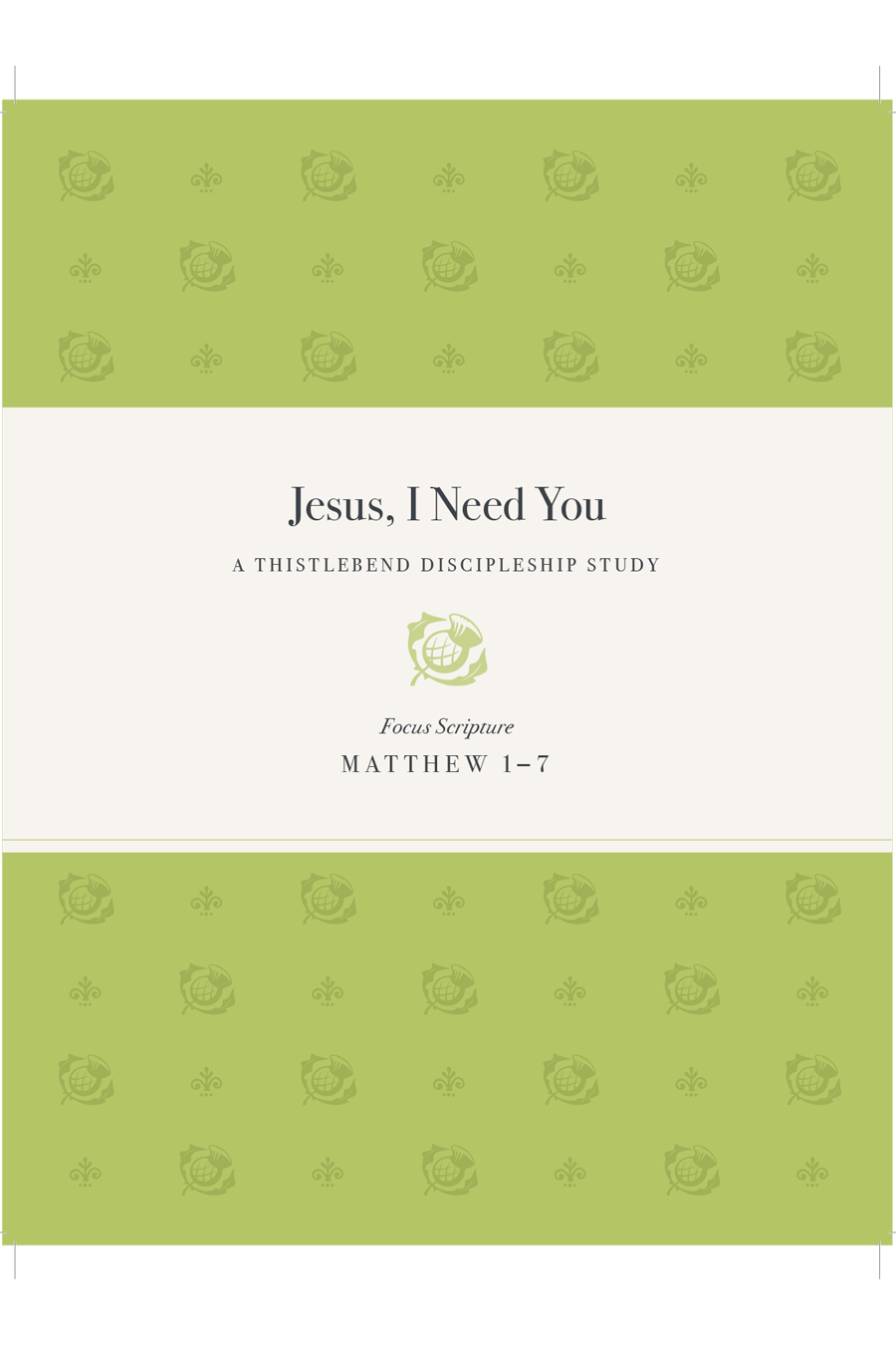 Jesus I Need You Resource - Thistlebend Ministries